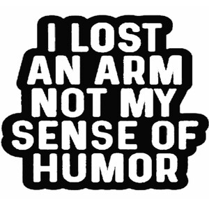 I Lost an Arm Decal, I Lost an Arm Sticker, Disabled Decal, Disabled ...