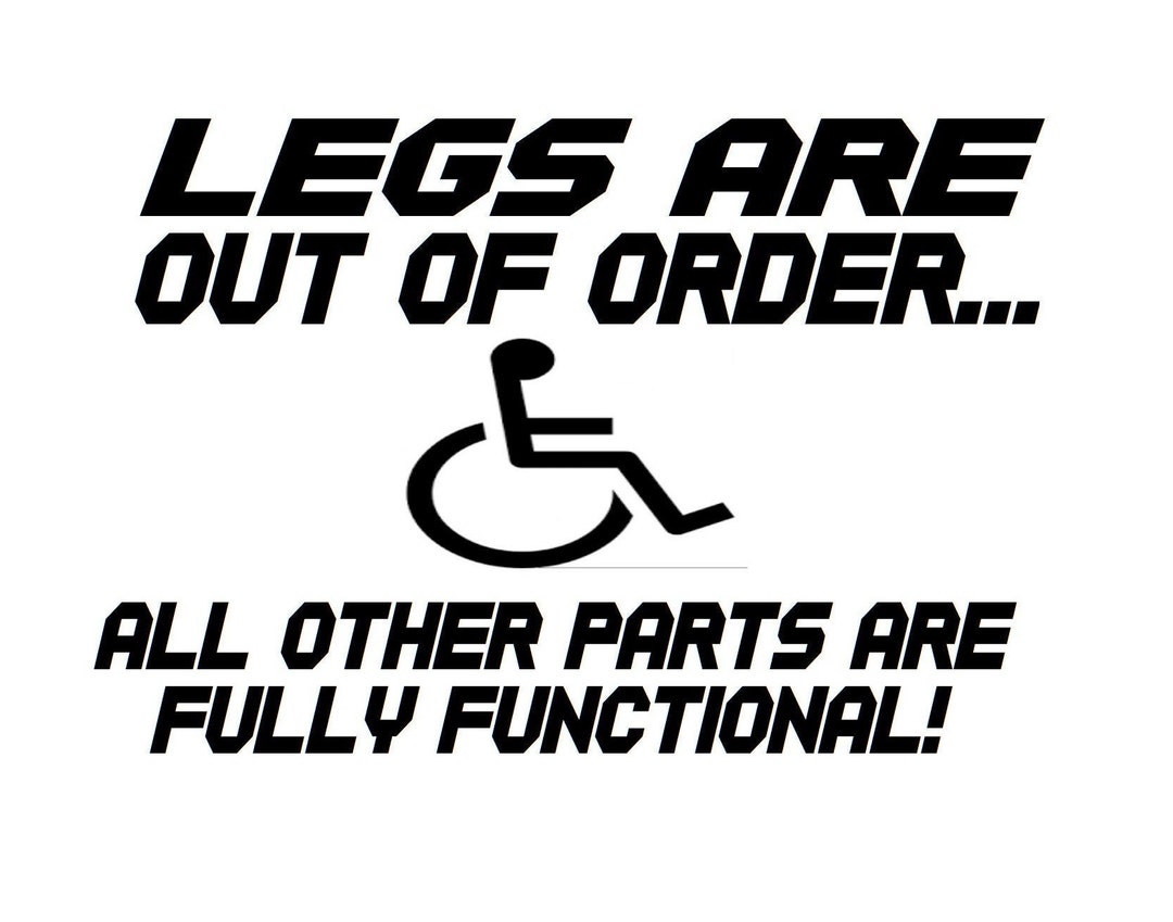 Legs Are Out of Order Wheelchair Decal Handicapped Decal - Etsy