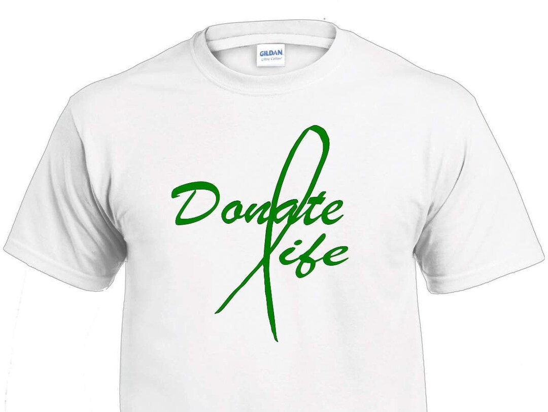 Donate Life T-shirt Organ Donation Donate Kidney Living Donor Recycle ...