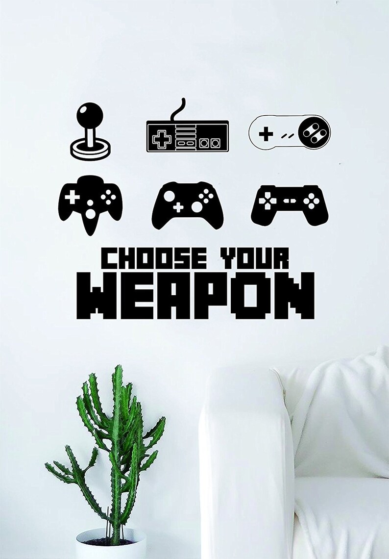 Choose Your Weapon Gamer Video Game Decal Sticker Wall Vinyl | Etsy Choose Your Weapon Gamer Video Game Decal Sticker Wall Vinyl | Etsy