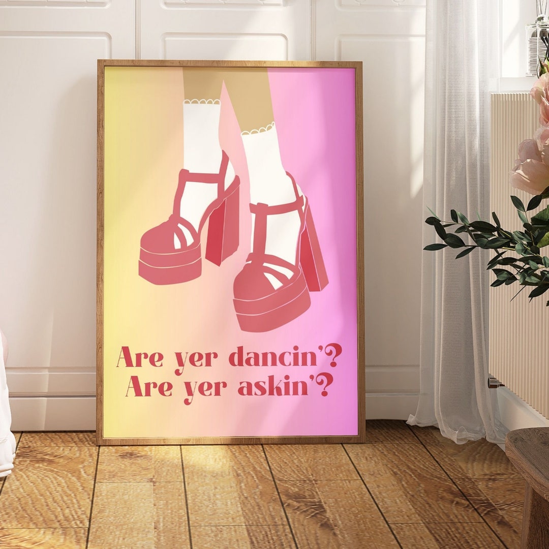 Are Yer Dancin' Are Yer Askin' Wall Print, Liverpool Slang Print ...