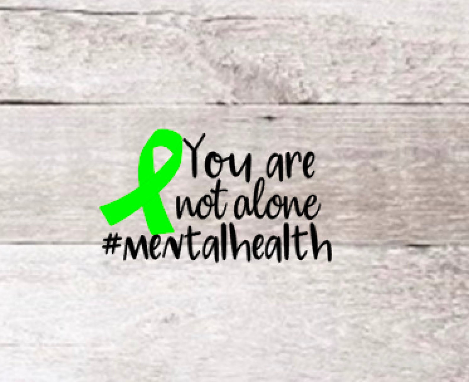 Mental Health Awareness Car Decal You Are Not Alone | Etsy