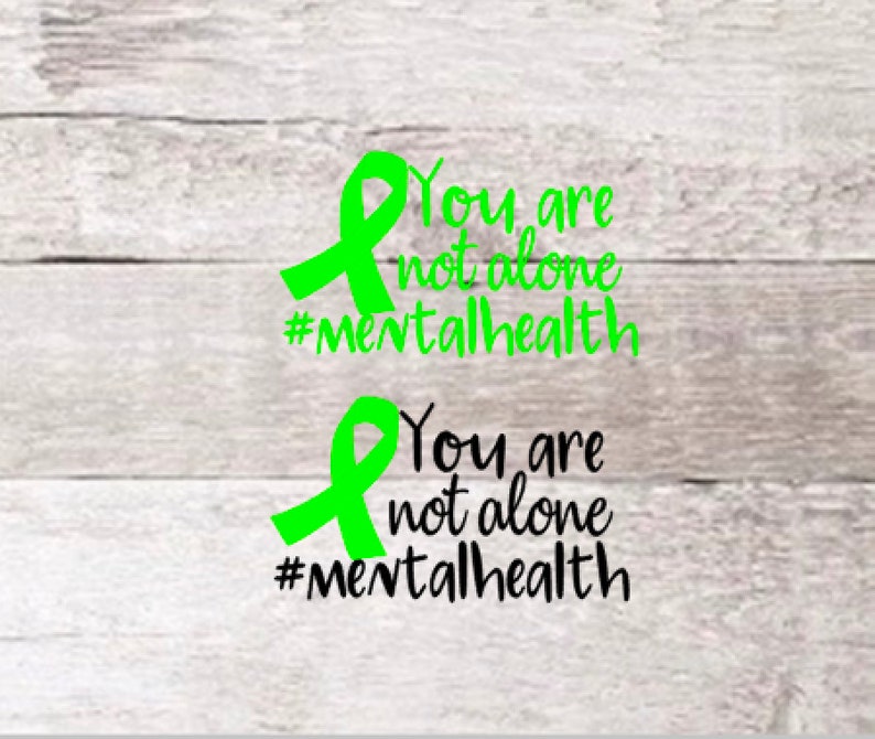 Mental Health Awareness car decal you are not alone | Etsy