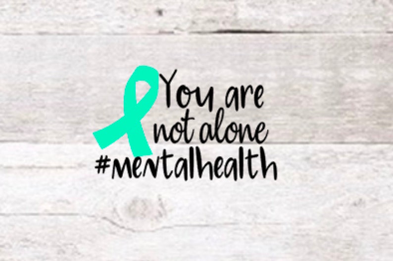 Mental Health Awareness car decal you are not alone | Etsy