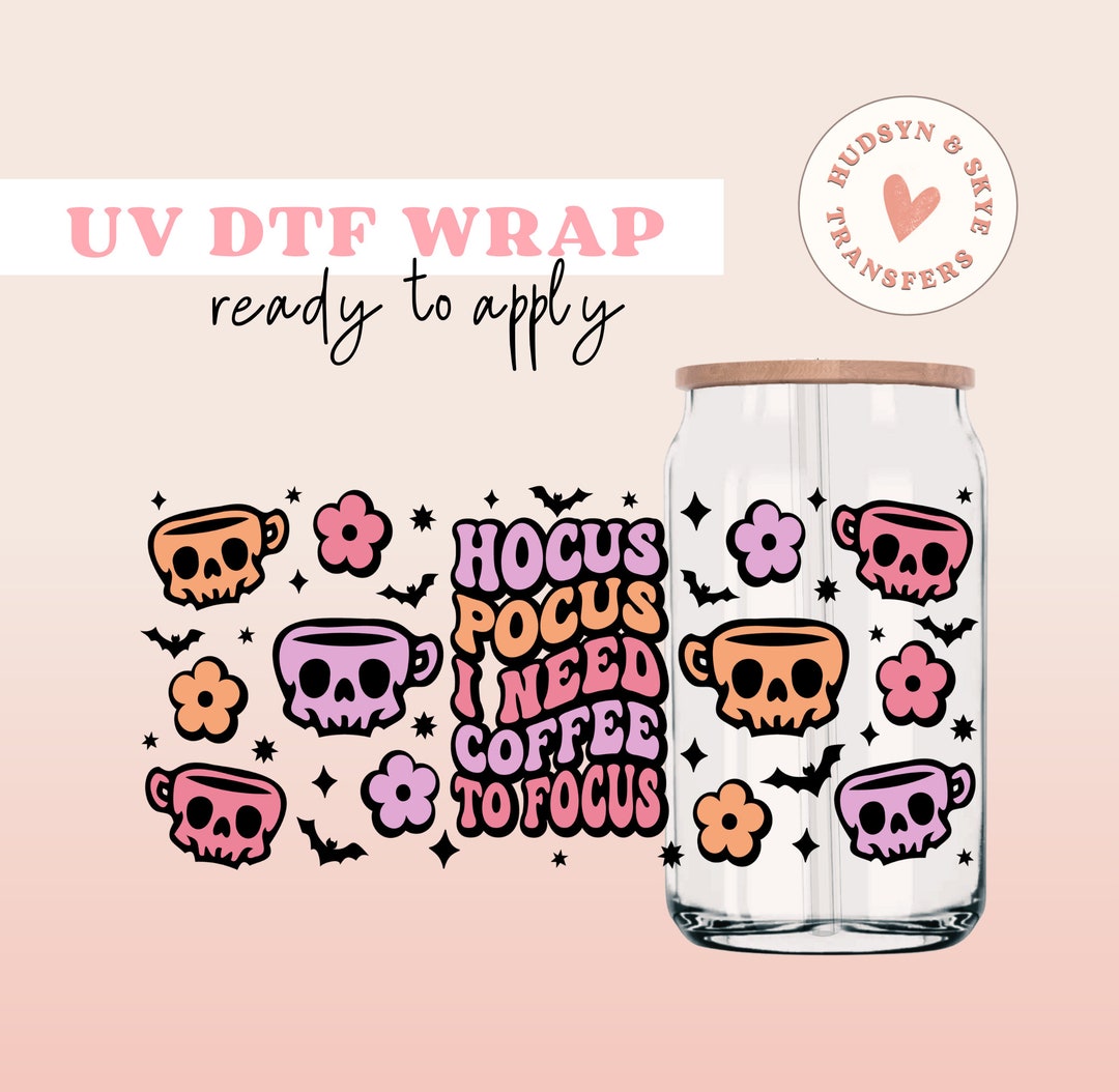 Hocus Pocus I Need Coffee to Focus UV DTF Transfers Cup Wrap Cup Wrap ...