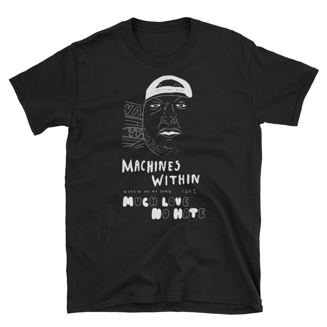 YMH "machines Within" Your Moms House Unisex T-shirt/ Much Love, No ...