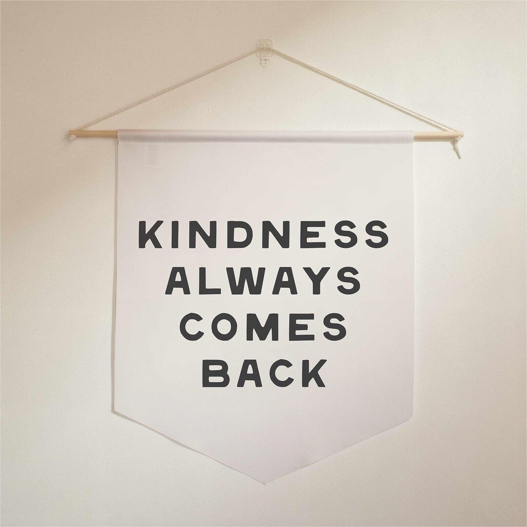 Kindness Always Comes Back Wall Banner for Nursery or Classroom - Etsy