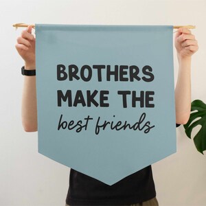 Brothers Make the Best Friends Pennant Banner, Wall Hanging Flag for ...