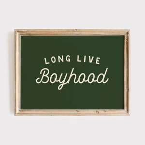 Long Live Boyhood Wall Art Print, Nursery or Boys Room Poster, New Baby ...