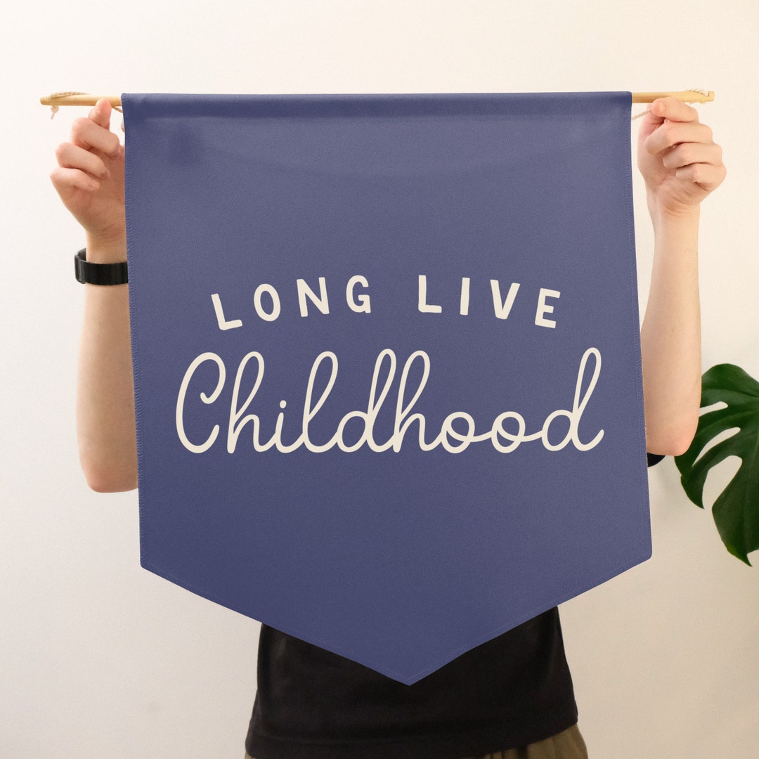 Long Live Childhood Nursery Banner | Pennant Style Flag | Kids Wall ...