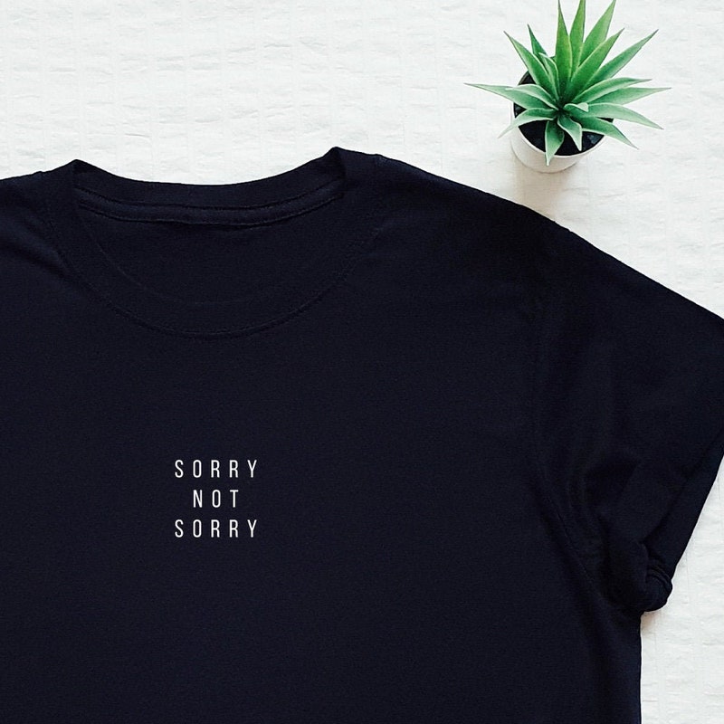 Sorry Not Sorry - Etsy