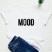 Mood Shirt, Funny Sayings Shirt, Minimalist Tee, Funny Mom Shirt, Mom ...