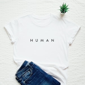 Equality T-shirt, Human Shirt, Freedom, Humanity, Be Kind, Stay Strong ...