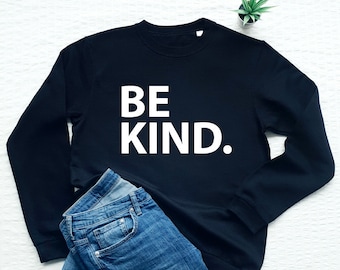 Be a Kind Human Sweatshirt Be Kind Sweatshirt Inspirational - Etsy
