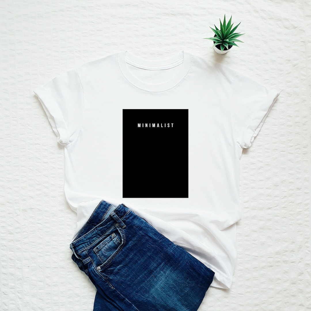 Minimalist Shirt, Minimalism Tshirt, Less is More, Zero Waste, Earth's ...