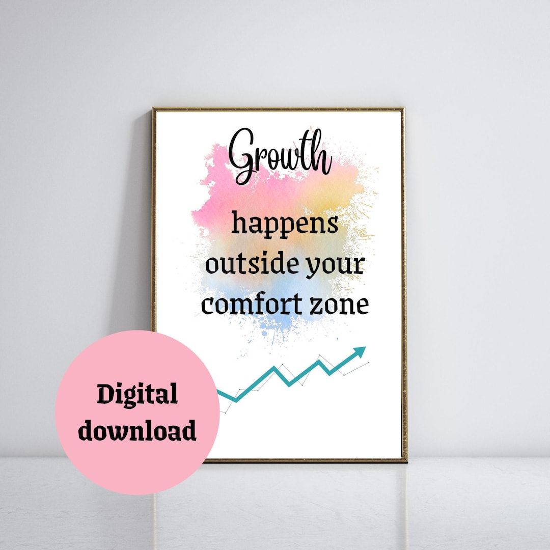 Growth Happens Outside Your Comfort Zone, Printable Wall Art, Digital ...