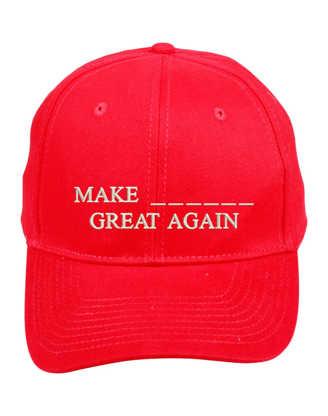 Make Great Again Hat. Serious or Serious Fun " MAKE _ _ _GREAT AGAIN ...