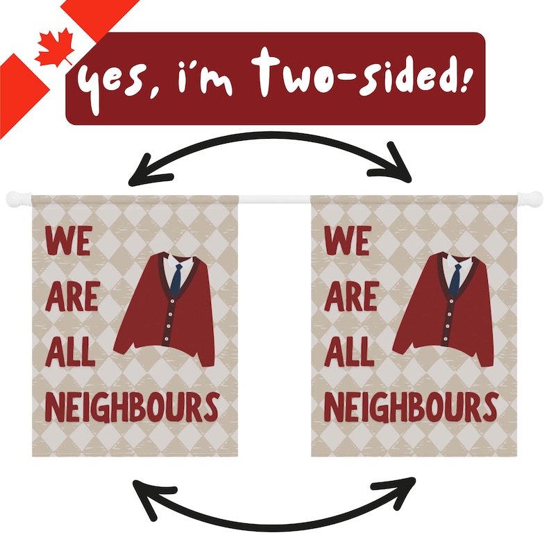 We Are All Neighbours House Flag: Canadian Spelling, Inclusivity ...