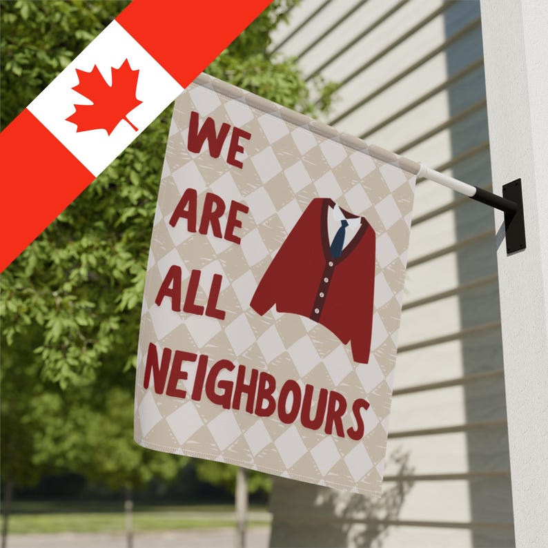 We Are All Neighbours House Flag: Canadian Spelling, Inclusivity ...