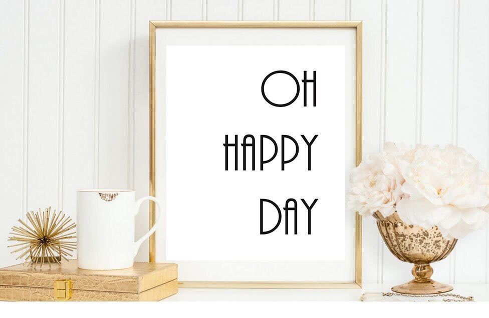 Oh Happy Day Black Poster Instant Download Typography Quote | Etsy