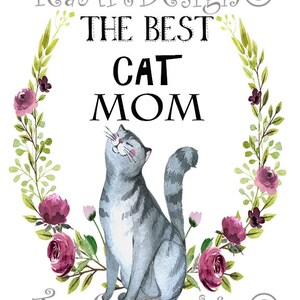 The Best Cat Mom Quote Print, Printable Cat Art, Cat Print, Crazy Cat ...