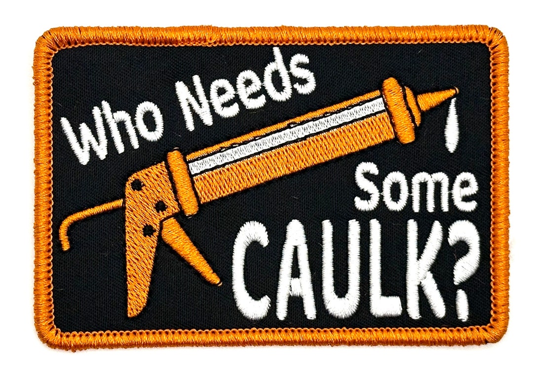 Who Needs Some Caulk Mens Gag Gift Humorous Funny Vintage - Etsy