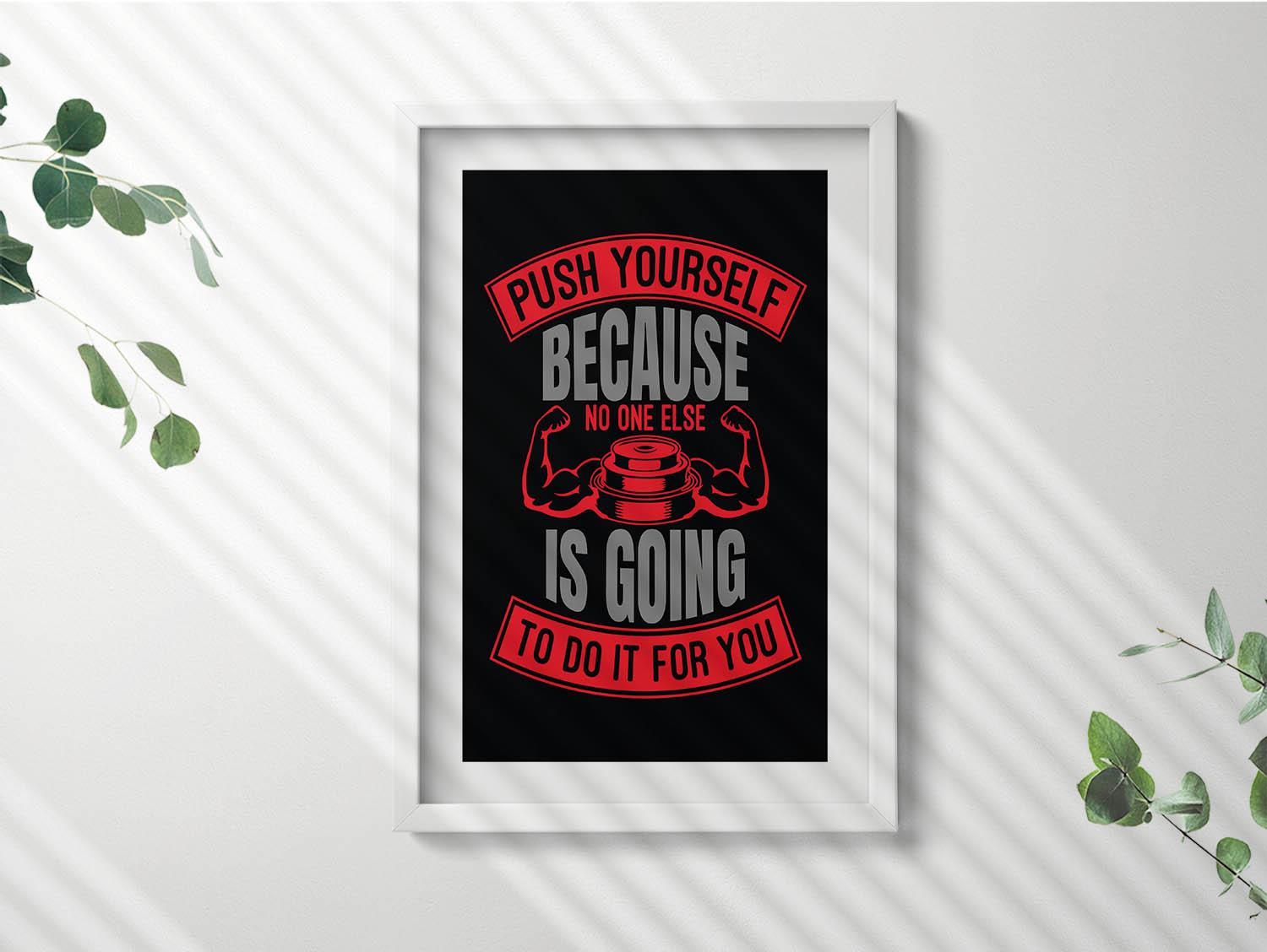 Inscription "push Yourself Because No One Else is Going to Do It for ...