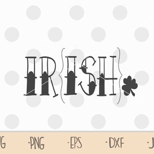 Ir (ish) | Irish SVG Cut File | Zip File Containing Svg, Jpg, Png, Dxf ...