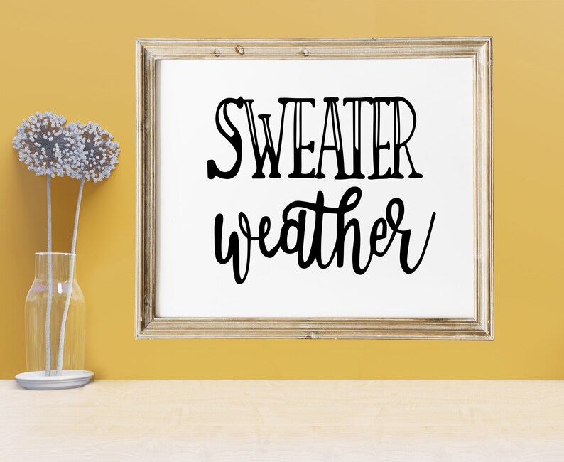 Sweater Weather SVG | Zip File Containing Svg, Jpg, Png, Dxf, and Eps ...