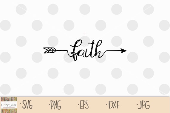 Faith Arrow SVG Zip File Containing Svg Jpg Png Dxf and - Etsy