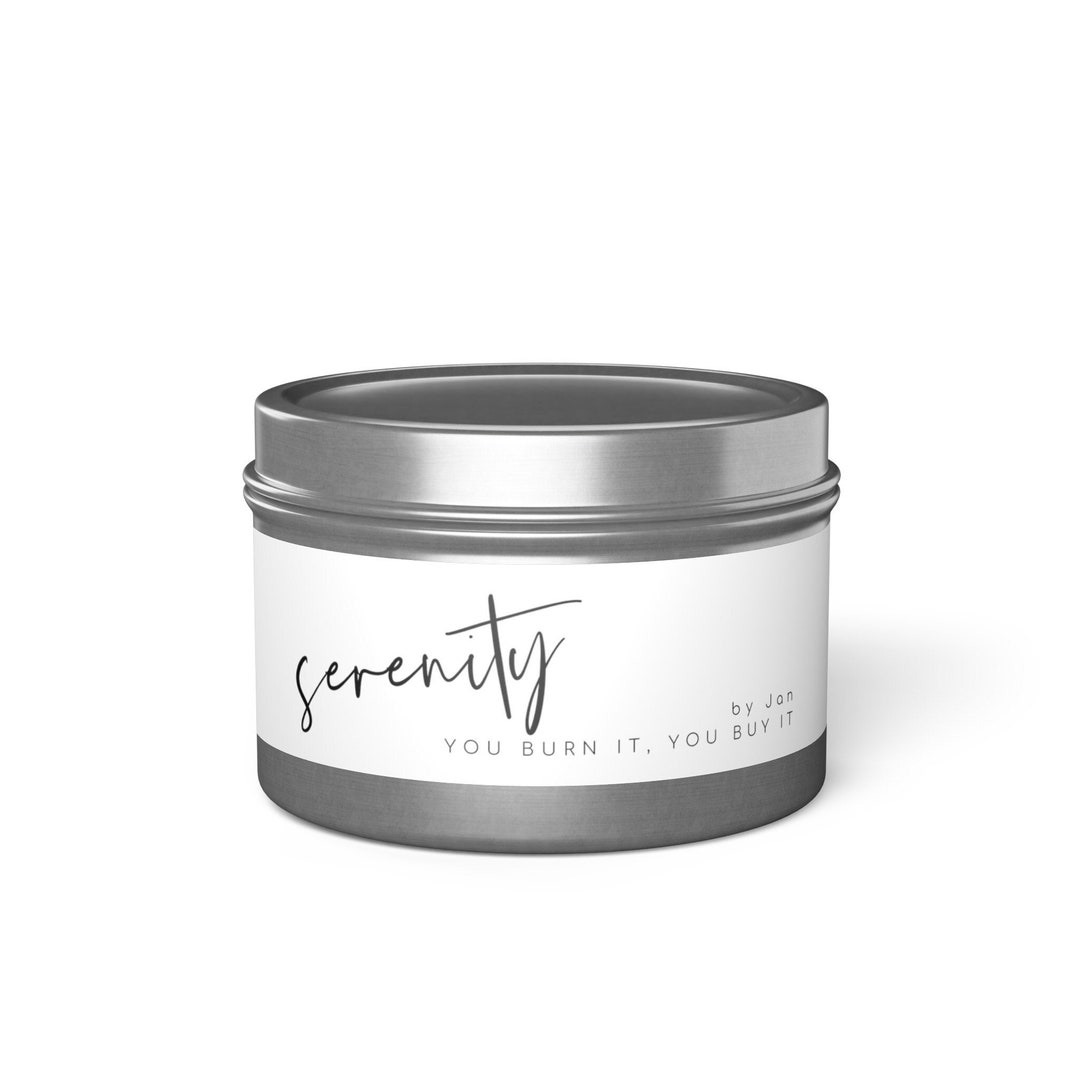Serenity by Jan Tin Candles You Burn It, You Buy It Funny Home Decor ...