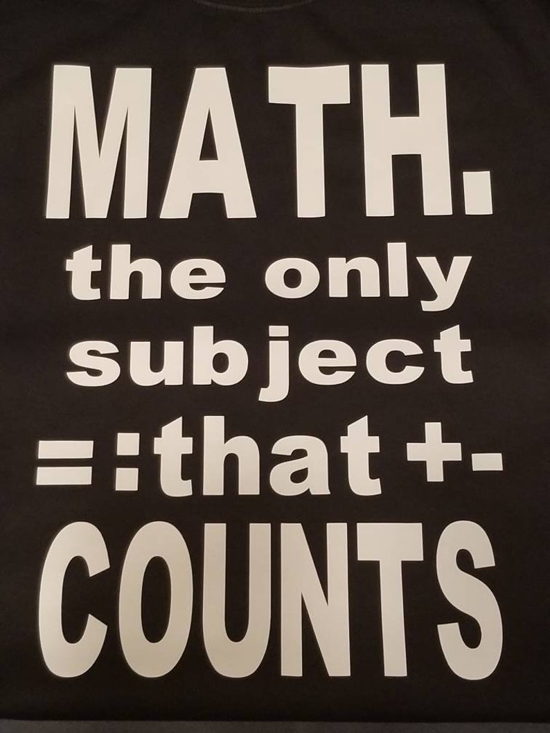 Math the Only Subject That Counts Teacher Shirts - Etsy
