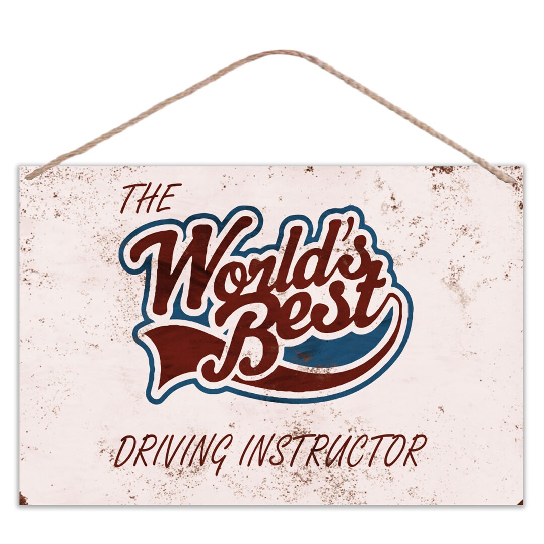 The Worlds Best Driving Instructor - Vintage Look Metal Large Plaque ...