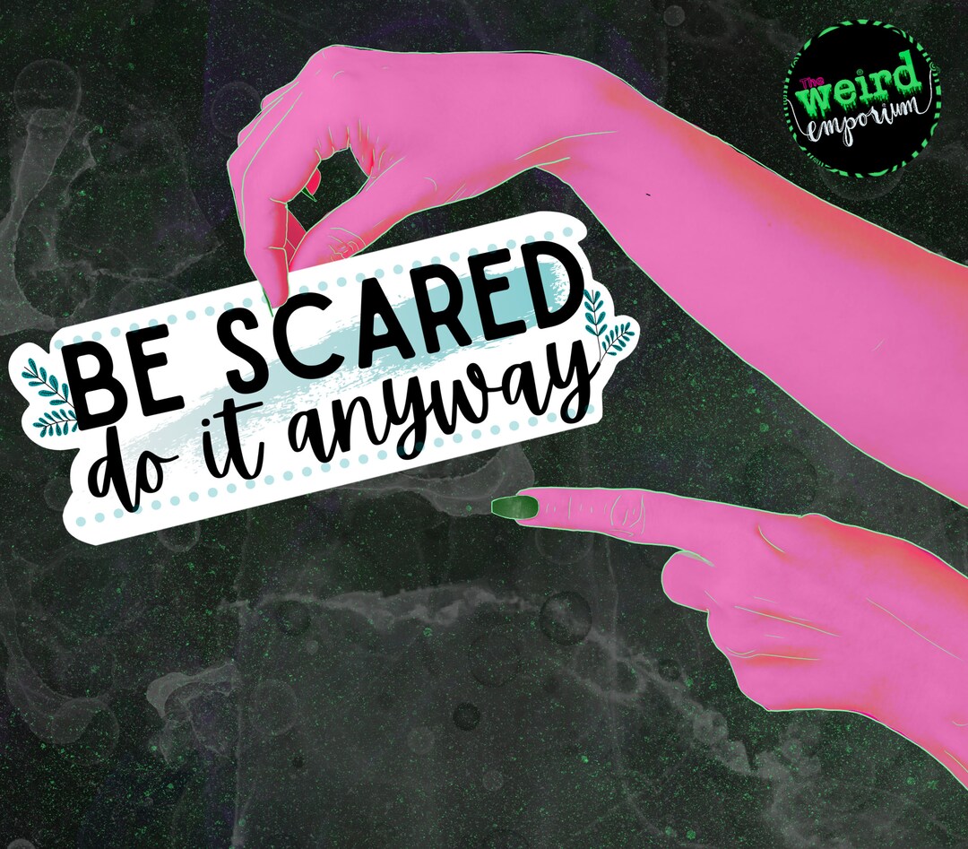 3 Be Scared Do It Anyway Sticker : Motivational Quote / - Etsy