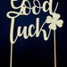 Good Luck Cake Topper Glitter Cake Topper Leaving Gifts - Etsy