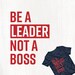Be A Leader Not A Boss SVG, Shirt, Motivational, Sports, Gym, Fitness ...