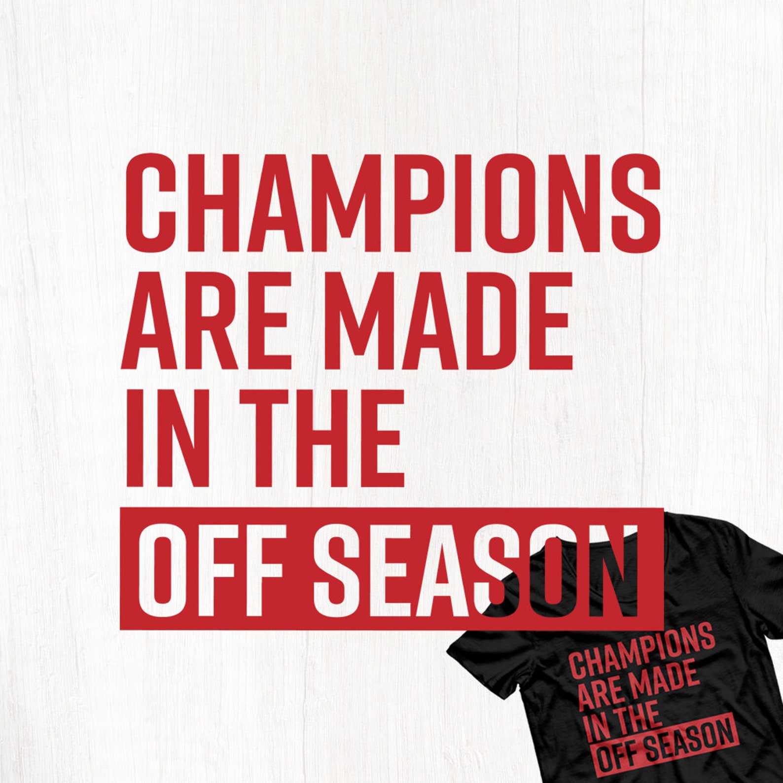 Champions Are Made in the off Season SVG, Shirt, Motivational, Sports ...