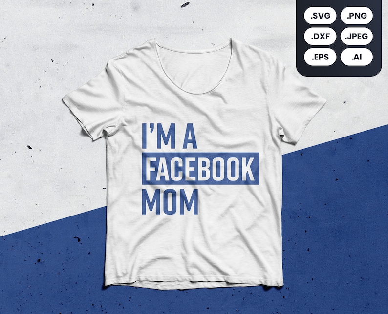 I'm a Facebook Mom SVG, PNG, Shirt, Mother, Social Media, Entrepreneur ...