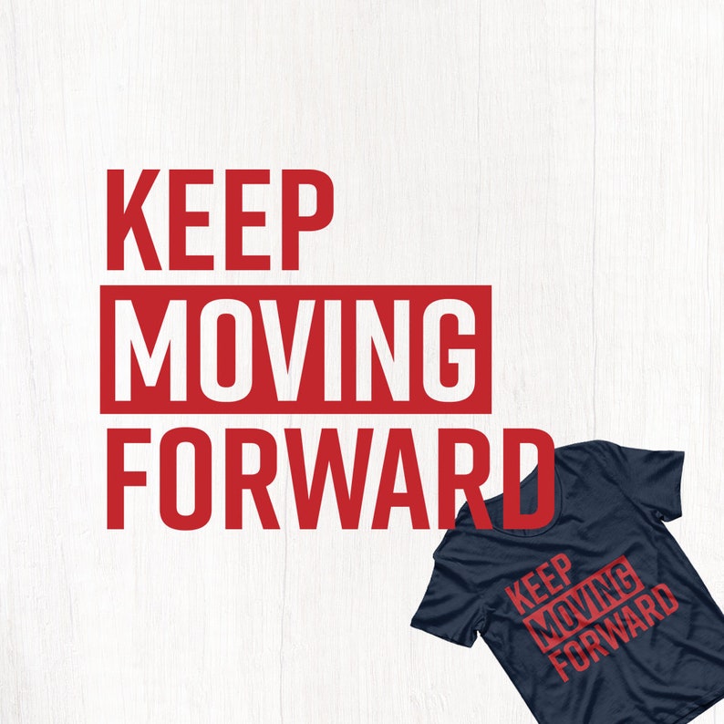 Keep Moving Forward SVG, Shirt, Motivational, Sports, Gym, Fitness - Etsy