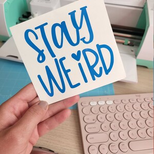 Stay Weird Vinyl Decal Sticker - Etsy