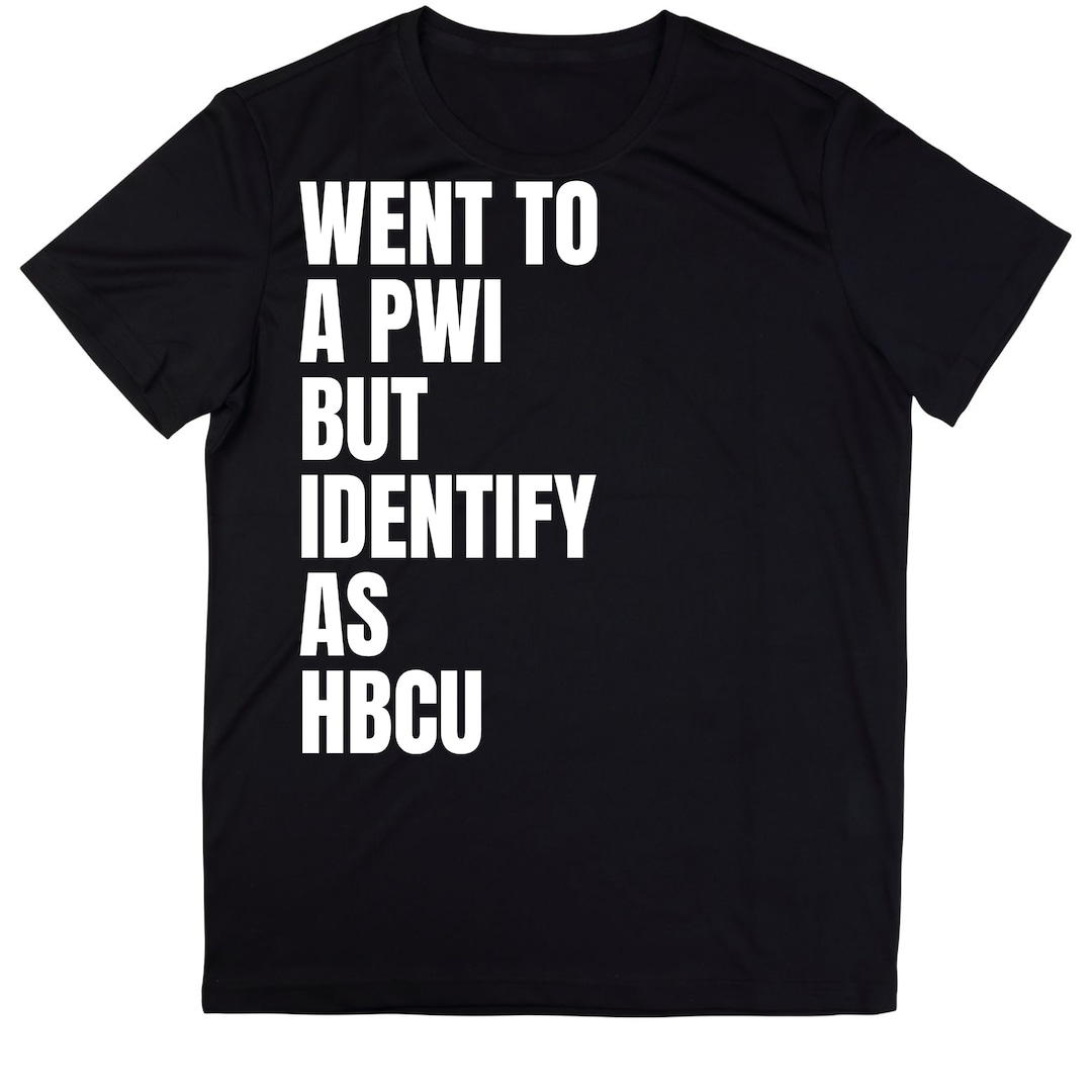 Identify as HBCU T-shirt, Graduation Gift, Alumni Tee, HBCU Tee, Howard ...