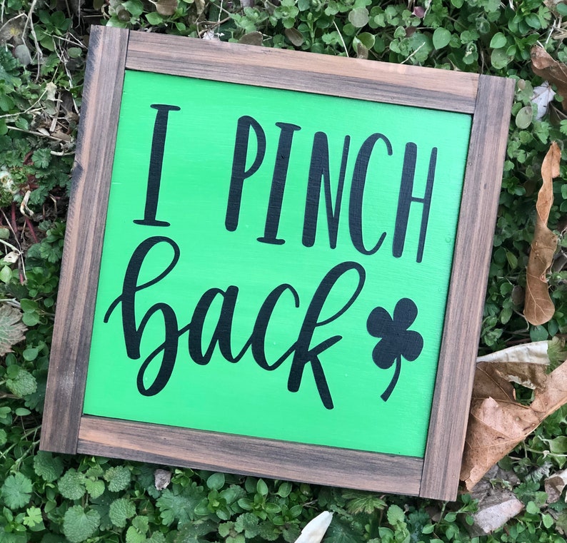 I Pinch Back St. Patrick's Day Sign March Signs - Etsy