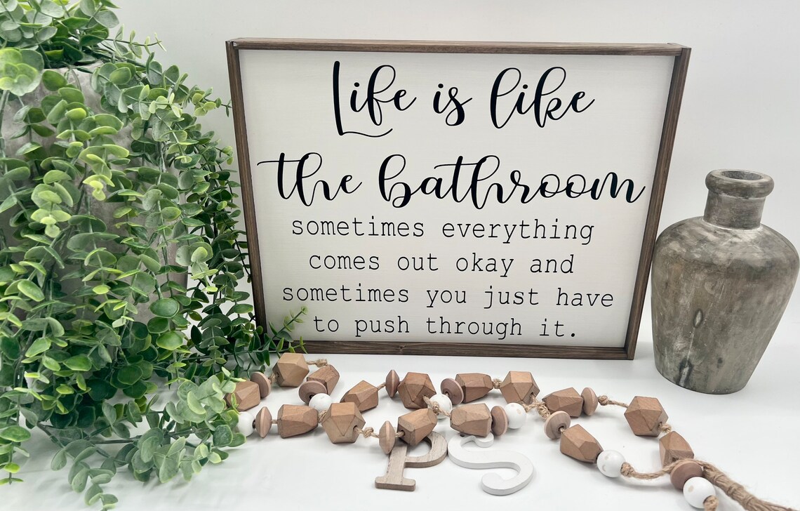 Life is Like the Bathroom Cursive Farmhouse Sign Wood - Etsy