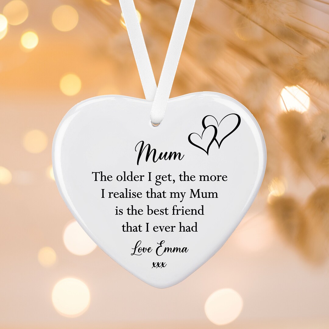 Personalised The Older I Get Mum Best Friend Ceramic Decoration ...