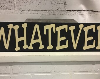 Whatever Sign | Etsy