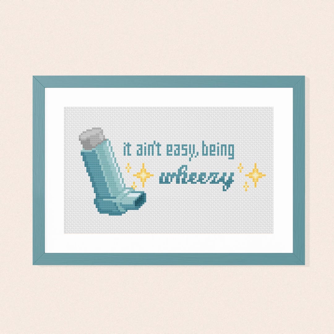 It Ain’t Easy Being Wheezy Cross Stitch Pattern PDF, Funny Asthma ...