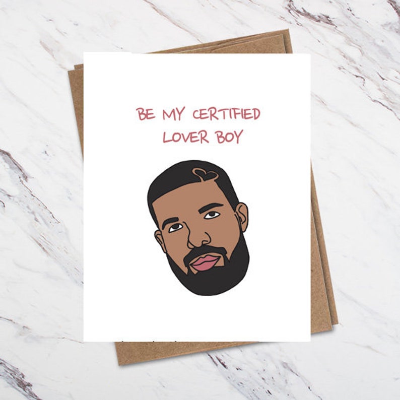 Drake Love Card, Drake Valentine, Drake Lover Boy, Funny Valentine Card ...