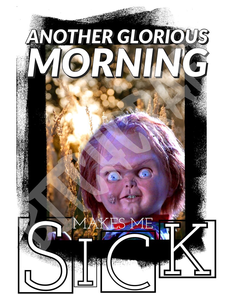 What a Glorious Morning Chucky. Instant Download - Etsy