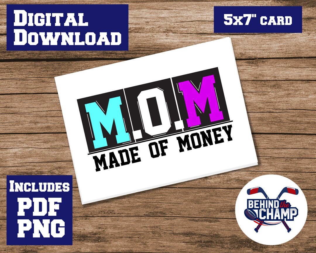 Mom Made of Money 5x7 Greeting Card Blank Inside Digital Download ...