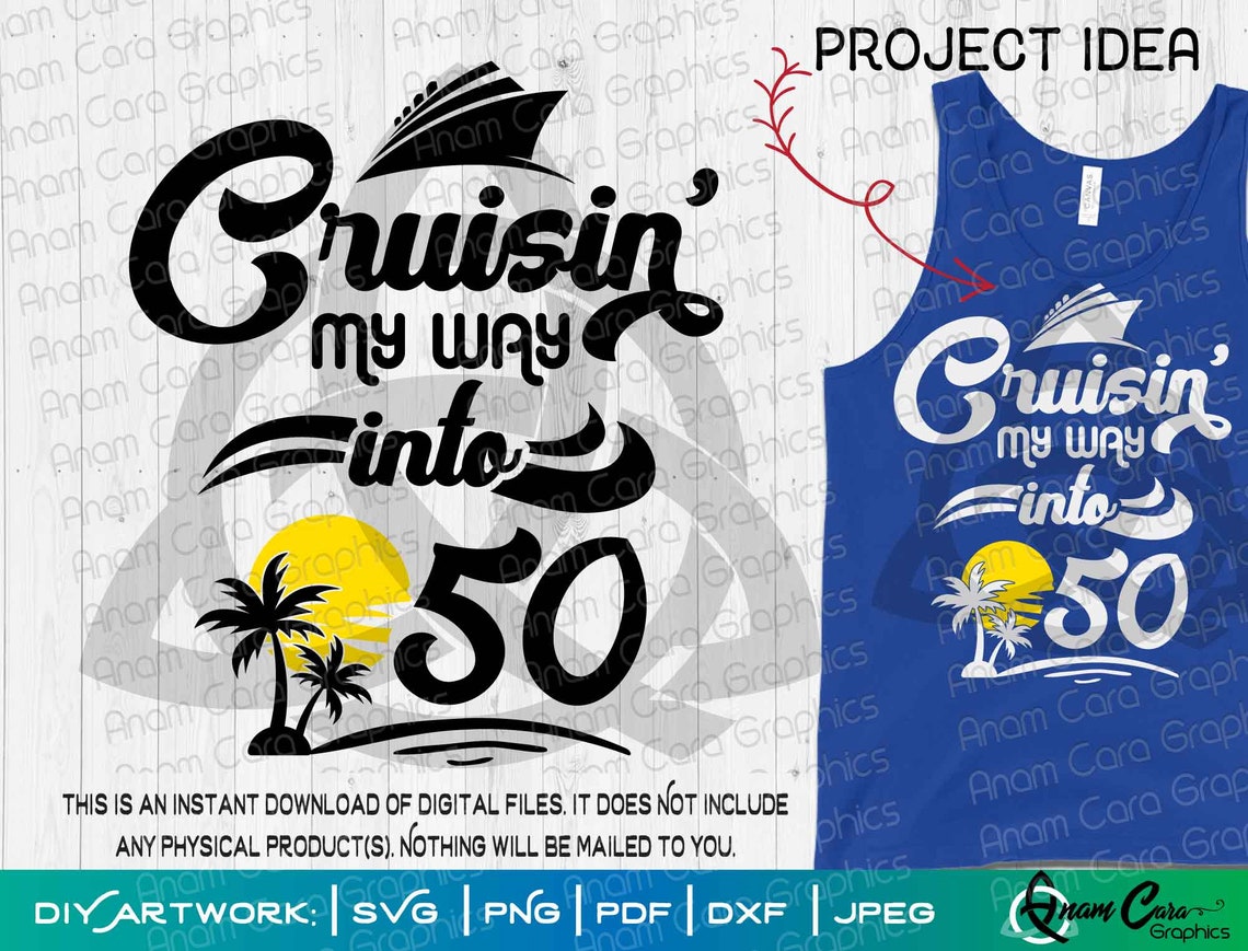Cruisin' My Way Into 50 cut or Print Diyart Birthday - Etsy